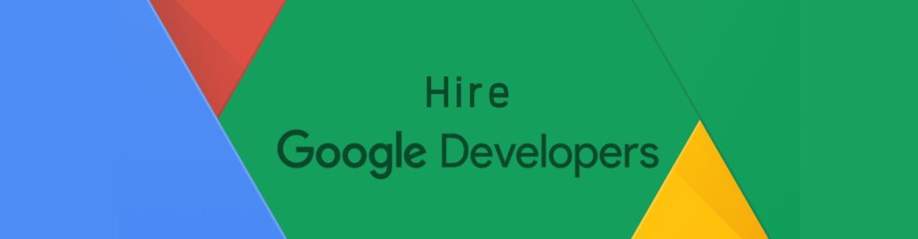 HIre Google Developers |Hire Top Google Companies